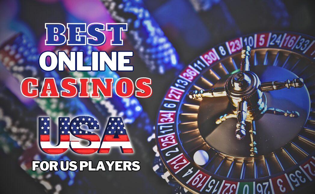Top 5 Online Casinos For US Players August 2024 Top 5 Online Casinos For US Players August 2024